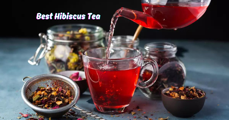Sip Your Way to Better Health with The Best Hibiscus Tea